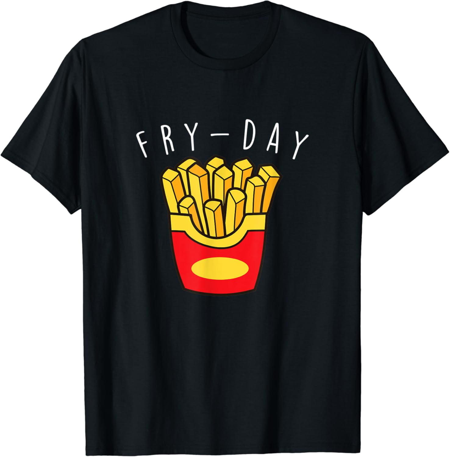 Fry-Day - French Fries Fast Food Lover French Fry Funny Creative ...
