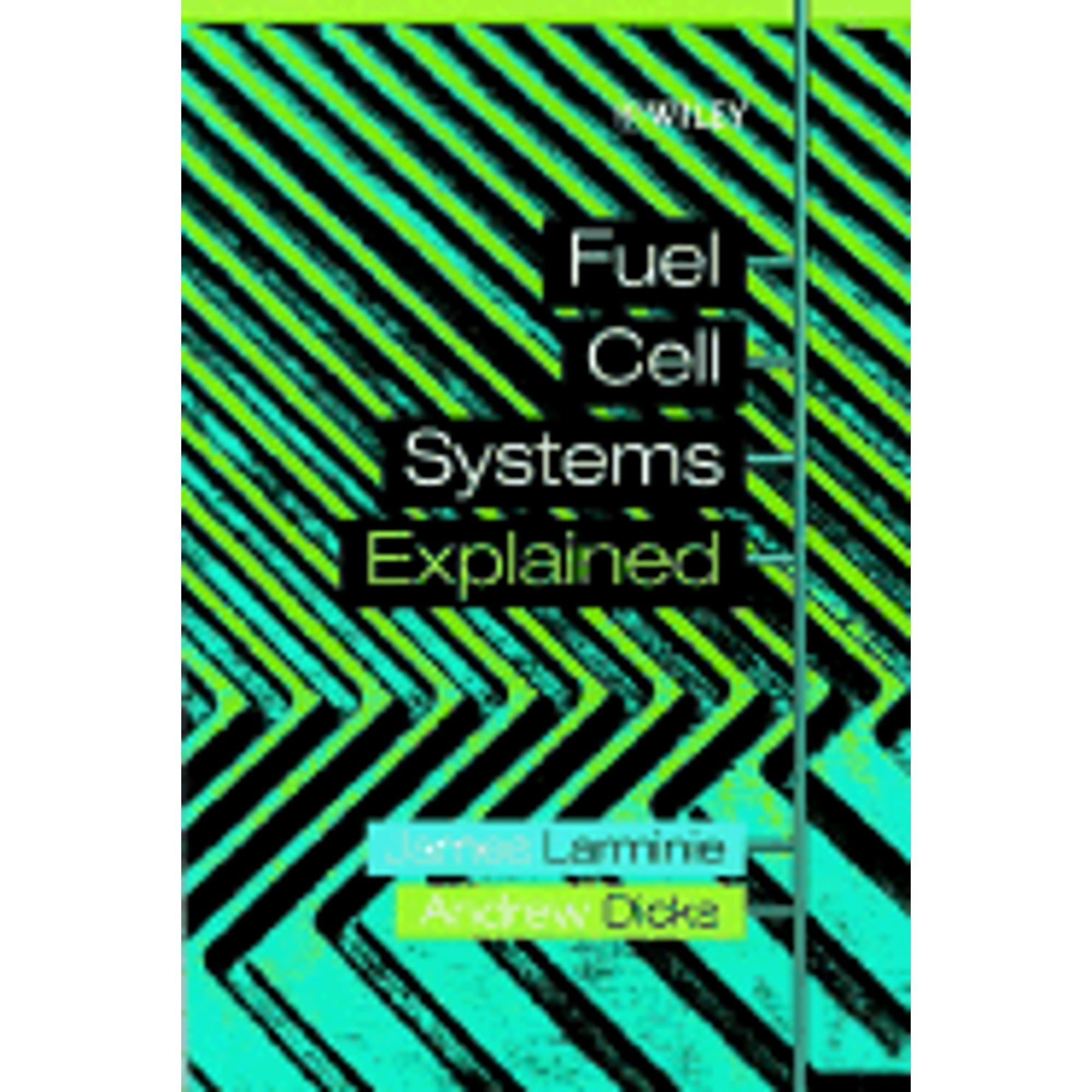 Fuel Cell Systems Explained (Hardcover) by James Larminie, Andrew Dicks ...