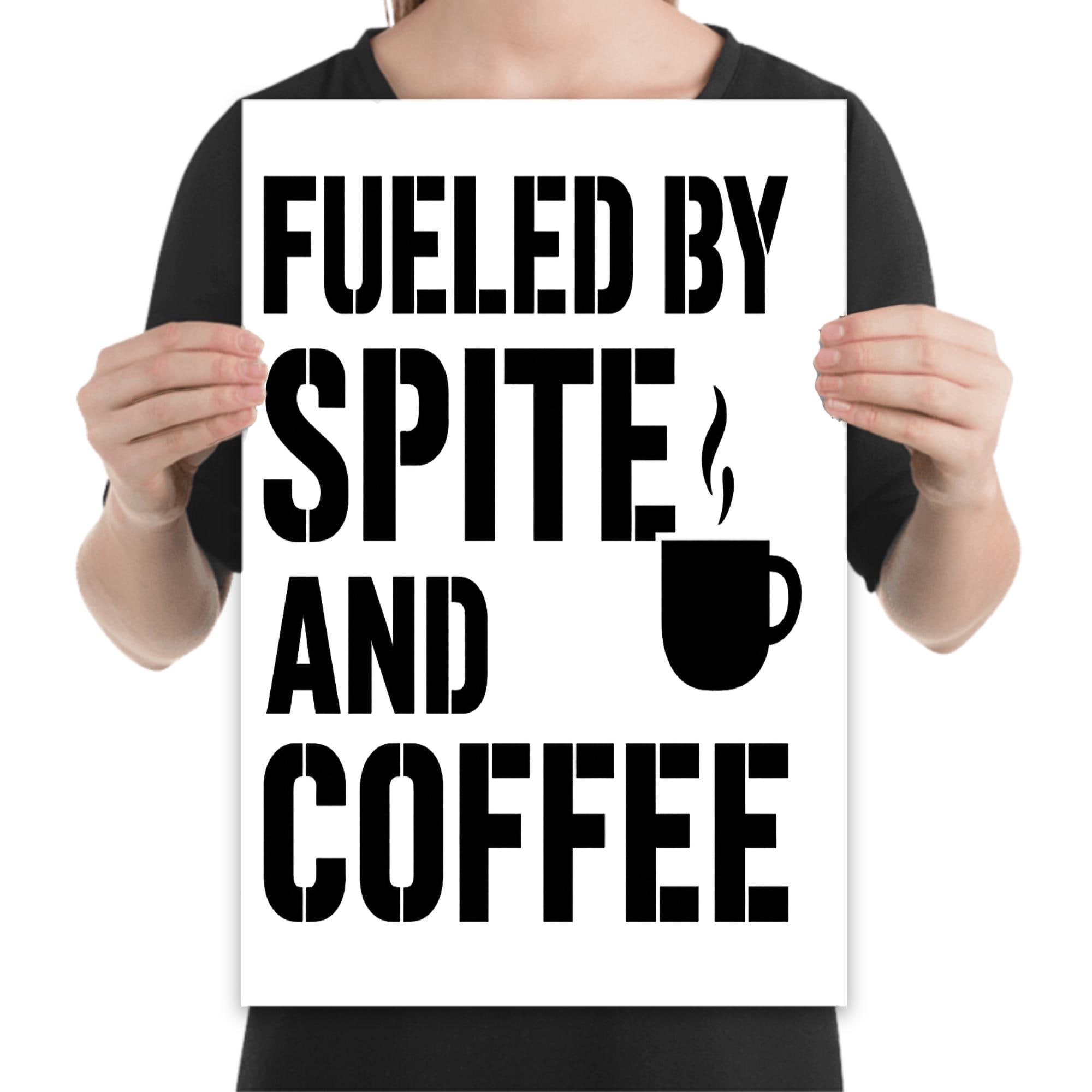 Fueled by Spite Motivational Art - Office Decor - 13x19 Poster Print ...