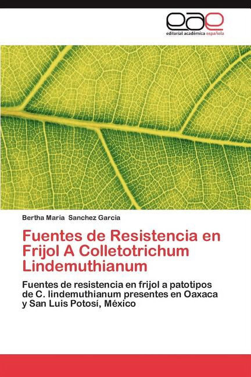Fuentes de Resistencia En Frijol a Colletotrichum Lindemuthianum ... Fuentes de Resistencia En Frijol a Colletotrichum Lindemuthianum ...