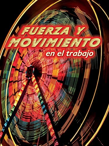 Pre-Owned Fuerza Y Movimiento En El Trabajo: Forces and Motion at Work ...