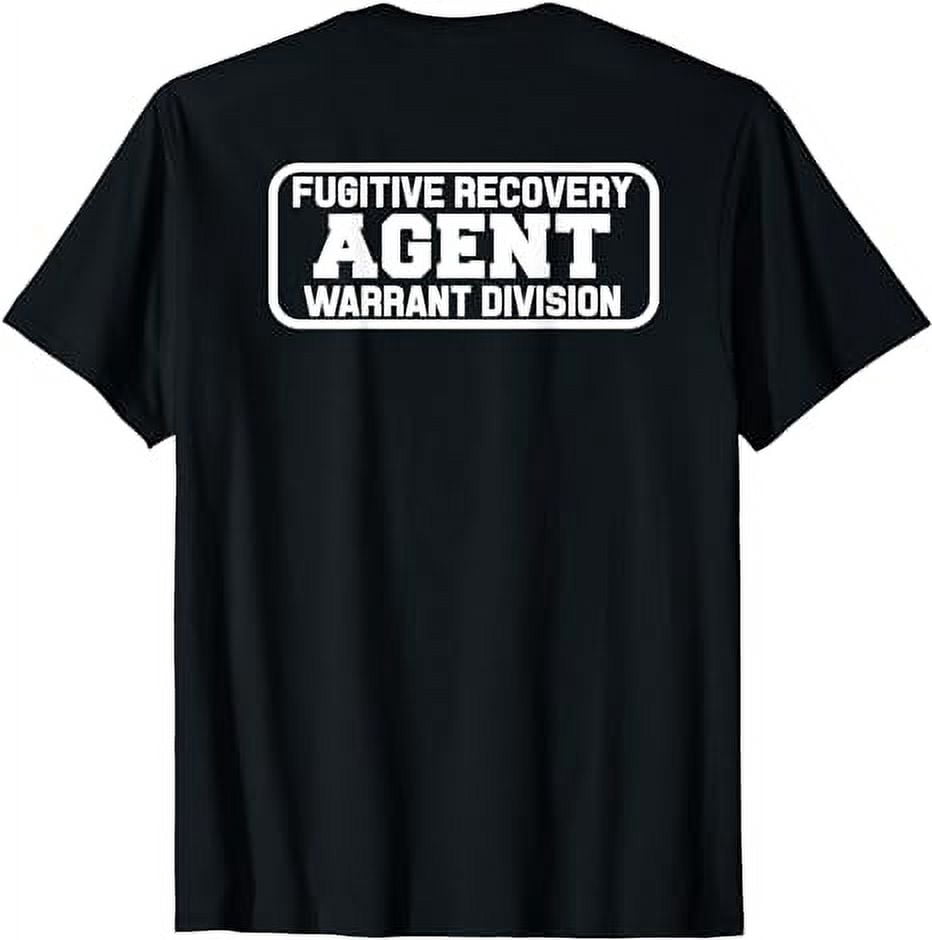 Fugitive Recovery Agent T-Shirt for Bounty Hunters Bail - Walmart.com