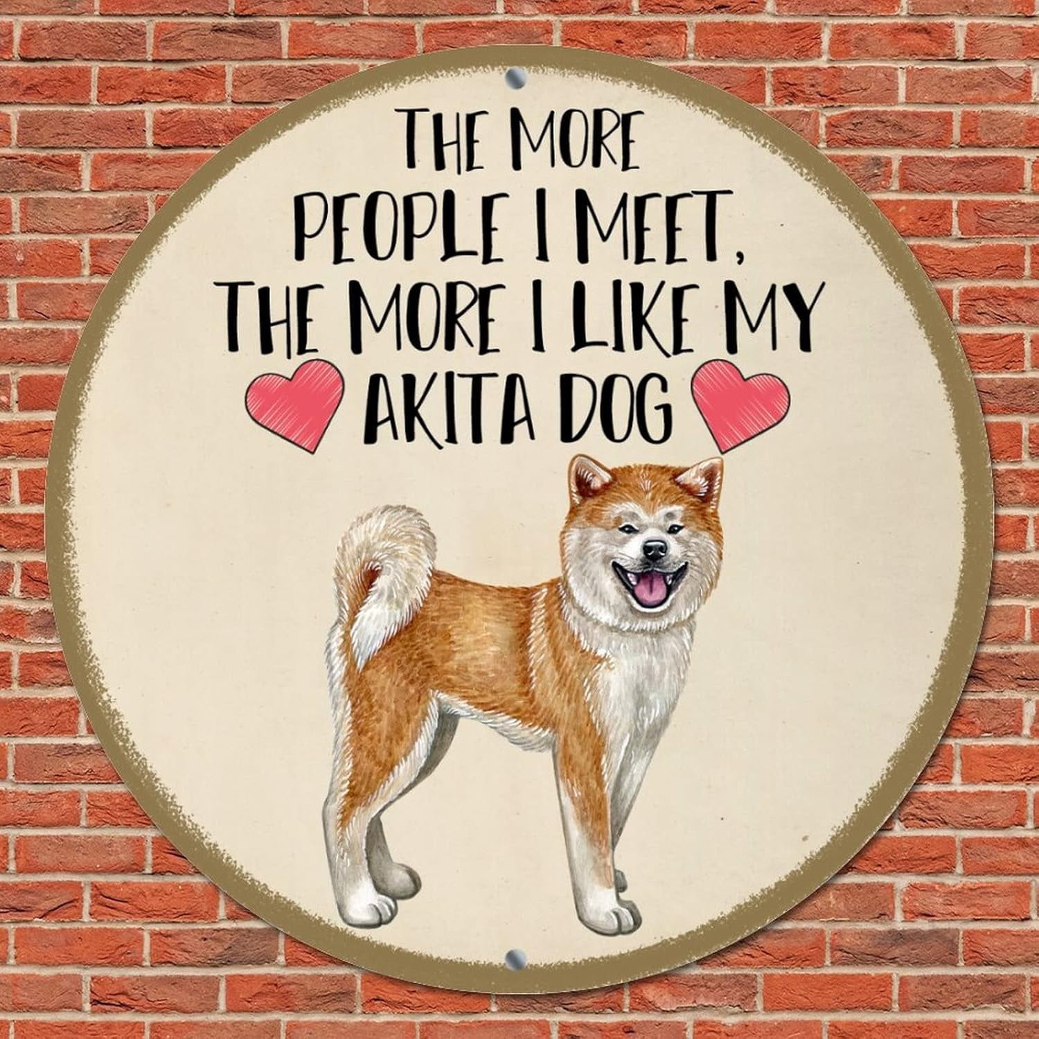Fuliko Humorous Round Metal Sign Plaque The More People Meet The More ...
