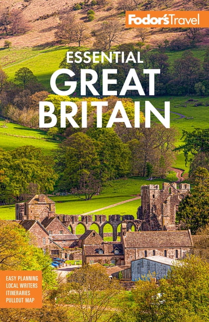 Full-Color Travel Guide Fodor's Essential Great Britain: With the Best ...