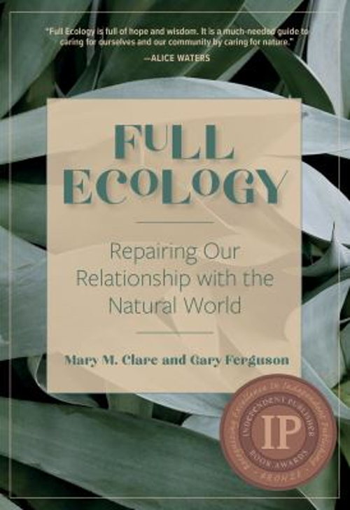 Pre-Owned Full Ecology: Repairing Our Relationship with the Natural ...