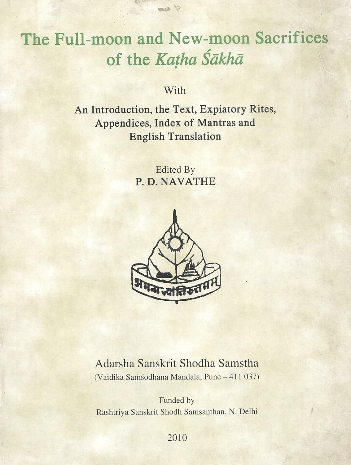 The Full Moon and New moon Sacrifieces of The Katha Sakha with an ...