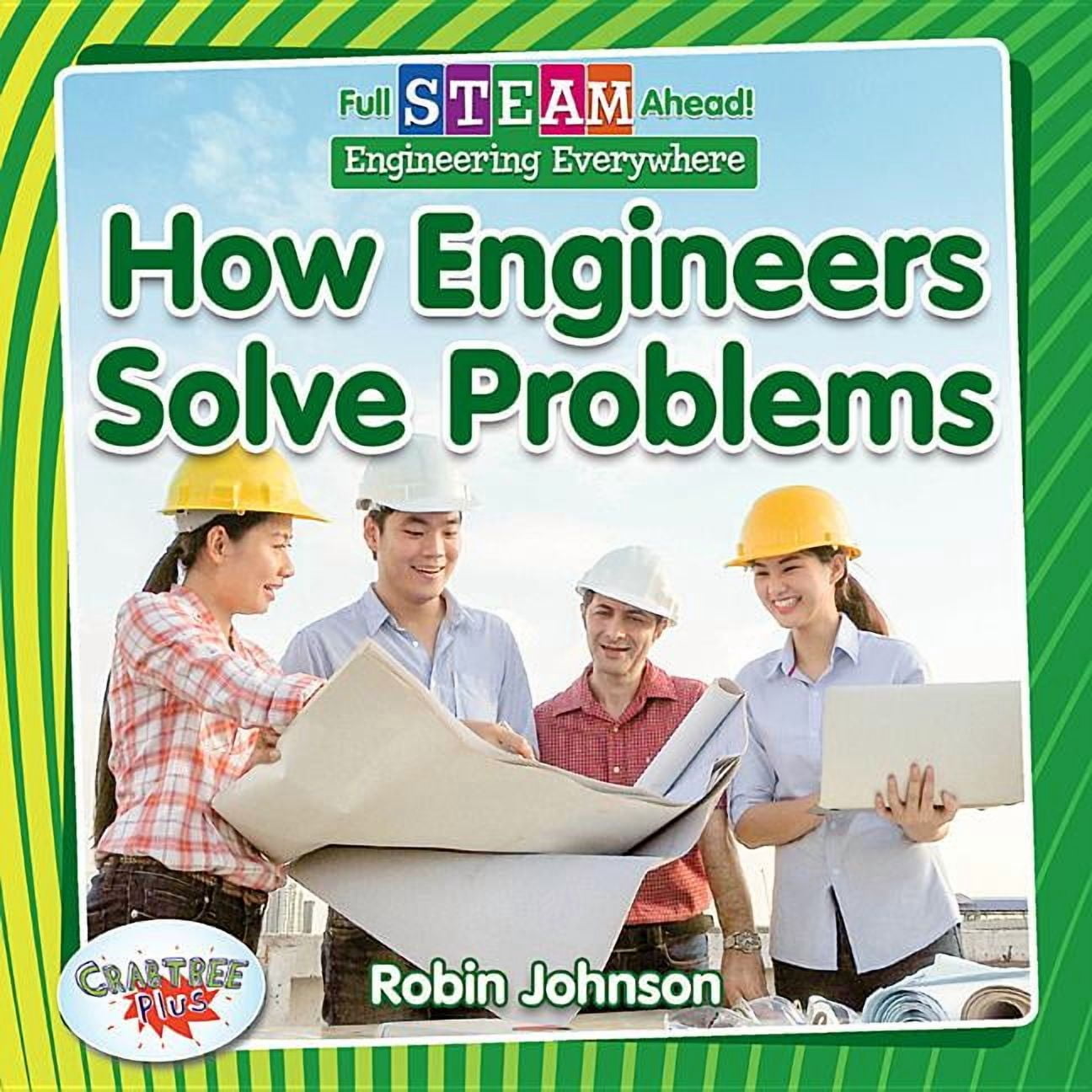 Full STEAM Ahead!: How Engineers Solve Problems - Walmart.com