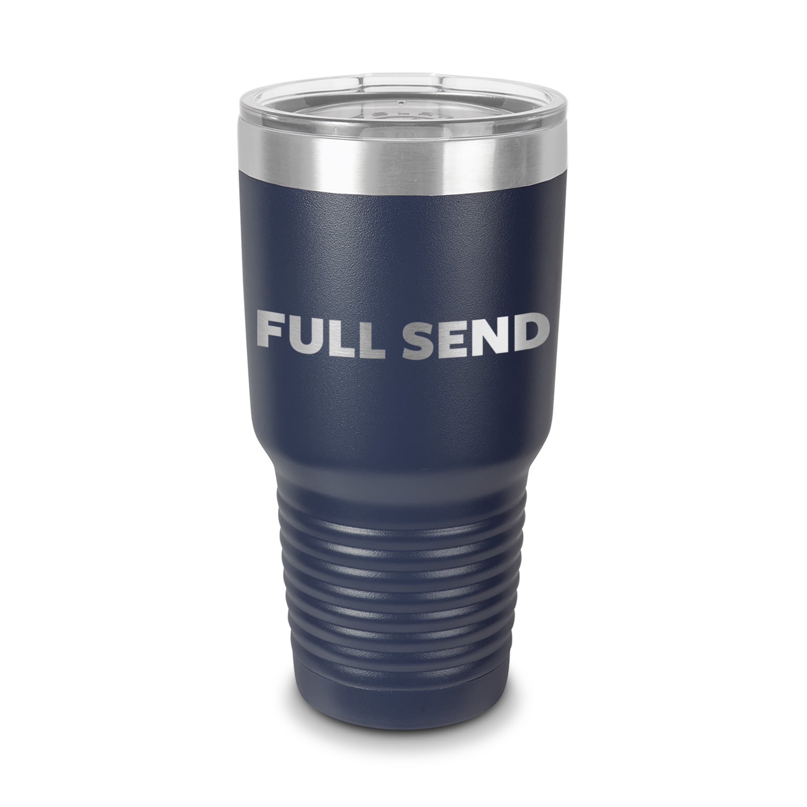 Full Send Tumbler 30 oz - Laser Engraved w/ Clear Lid - Stainless Steel ...