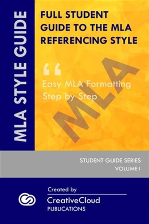 Pre-Owned Full Student Guide to the MLA Referencing Style: Easy MLA Formatting Step by Step ...