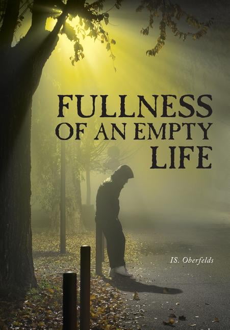 Fullness of an Empty Life (Hardcover) - Walmart.com