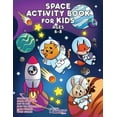 Fun Activities for Kids Space Activity Book for Kids Ages 6-8: Space ...