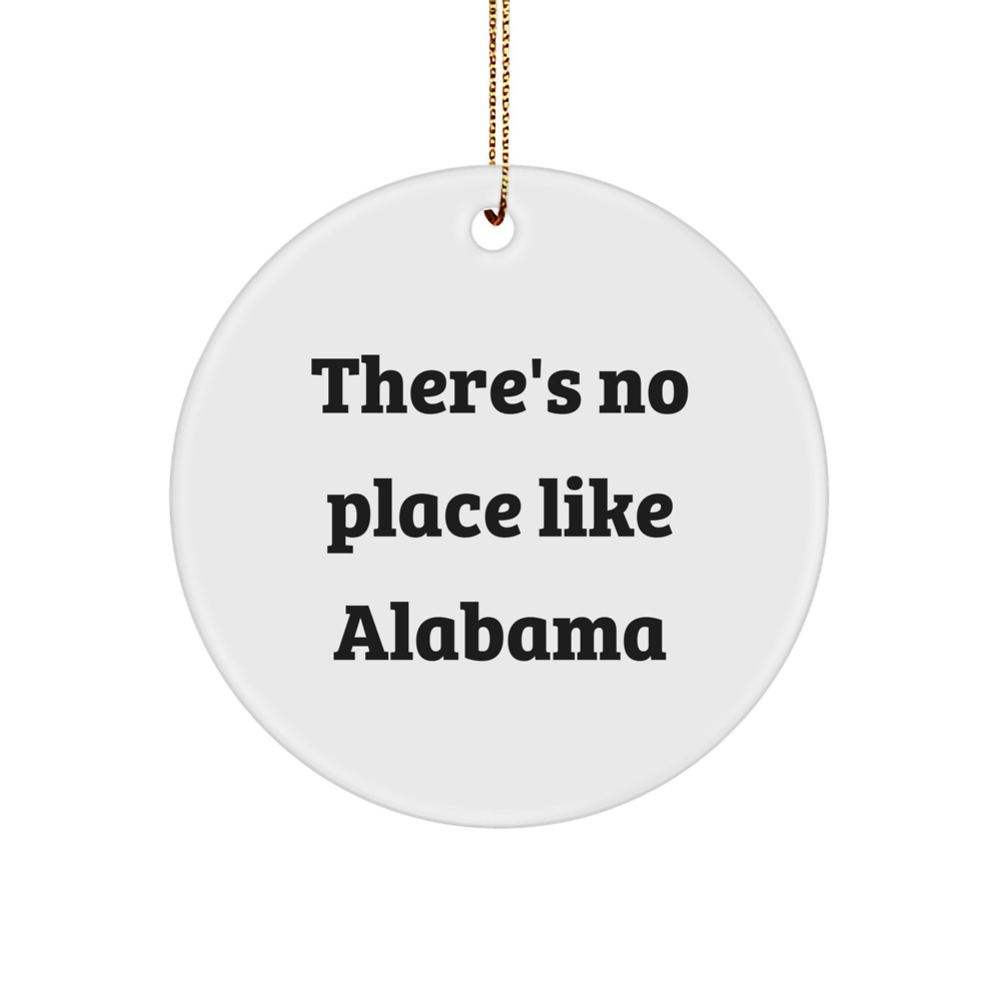 Fun Alabama Gifts for Men and Women, There's No Place Like Alabama ...