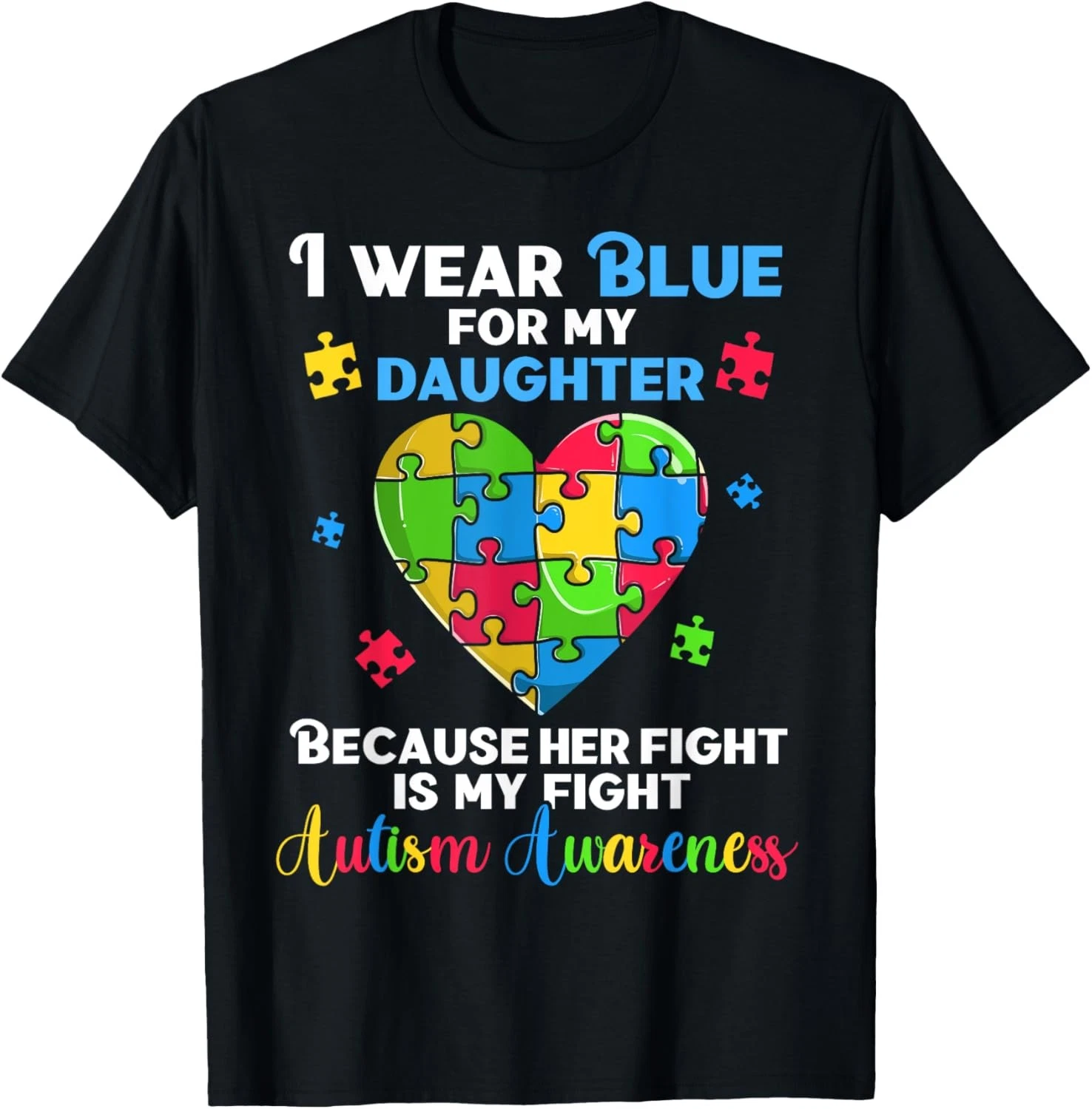 Fun Autism Shirt I Wear Blue For My Daughter Autistic Heart Love Unisex ...