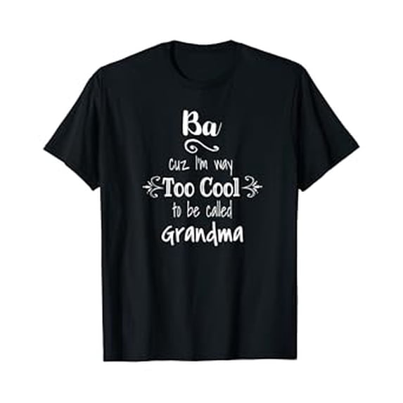 Fun Ba Too Cool To Be Called Grandma Vietnamese Grandmother T-Shirt ...