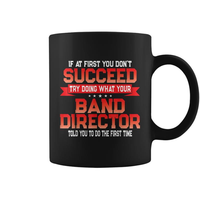 Fun Band Director Gift Funny Music Quote V2 Coffee Mug - Walmart.com