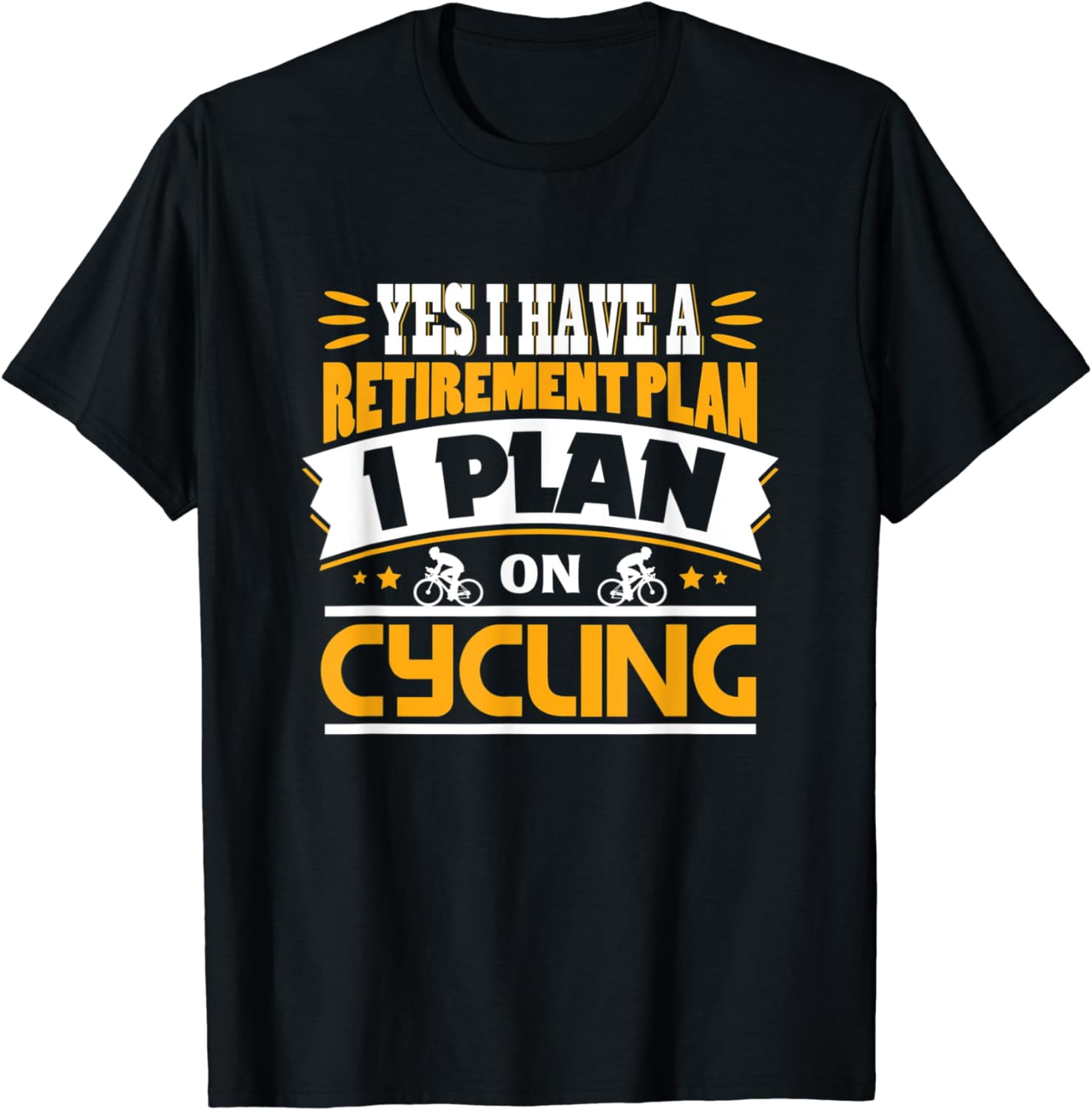 Fun Bike Shirt Cyclist Rider Cycle Pensioner Retire Plan T-Shirt - Walmart.com