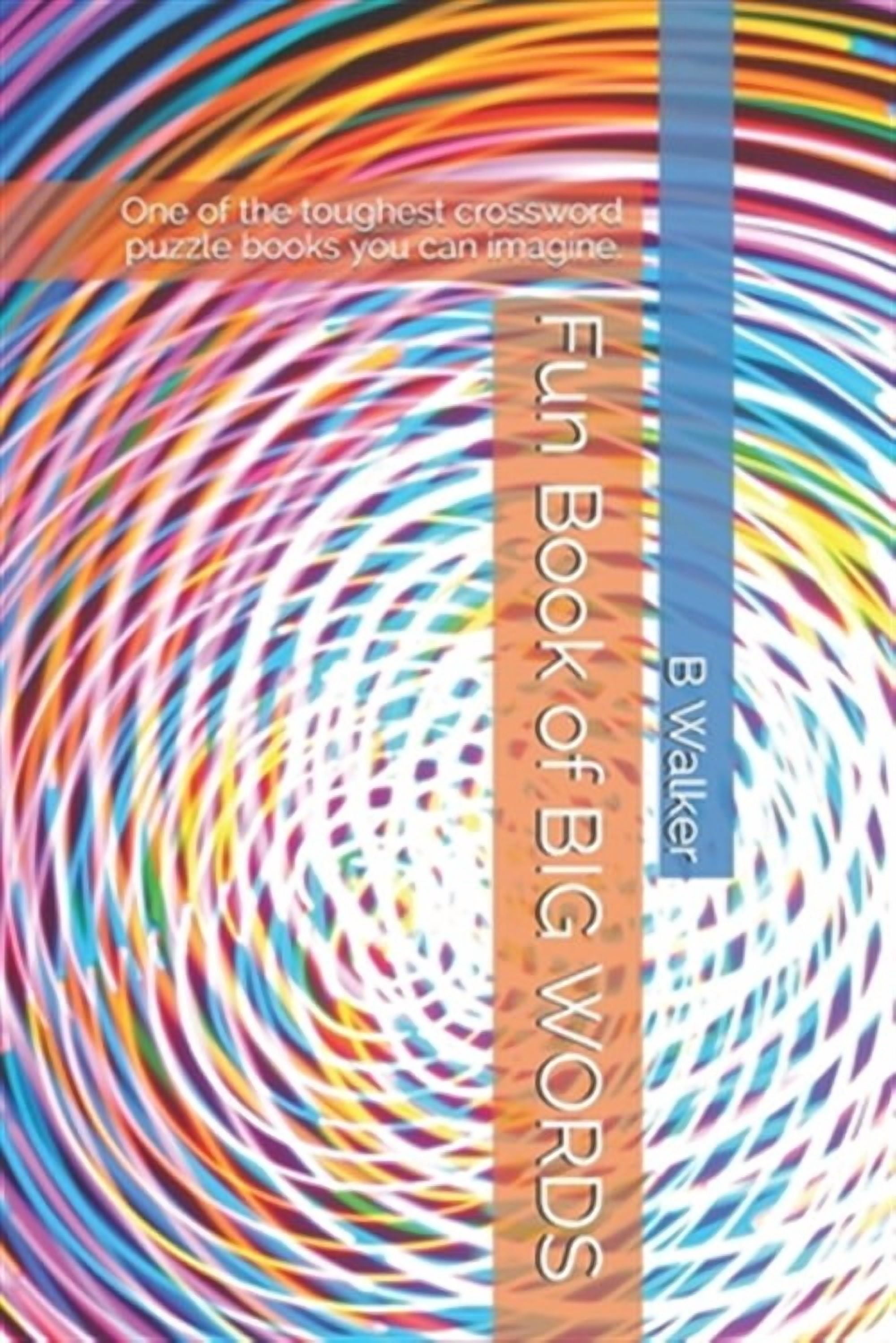 Fun Book of BIG WORDS: One of the toughest crossword puzzle books you ...