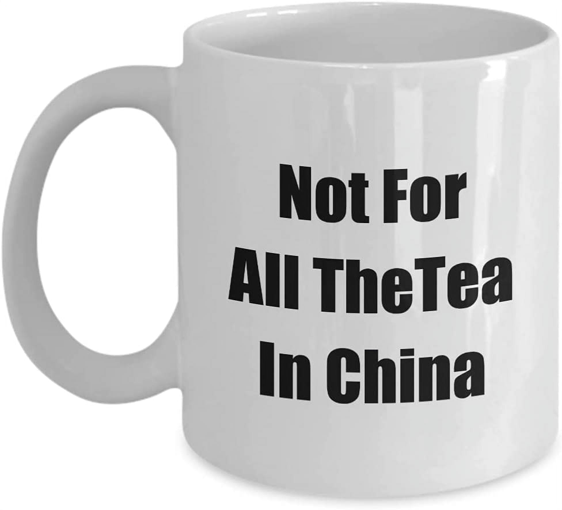 Fun Coffee Mugs To Give Not For All TheTea In China Unique To Classic ...