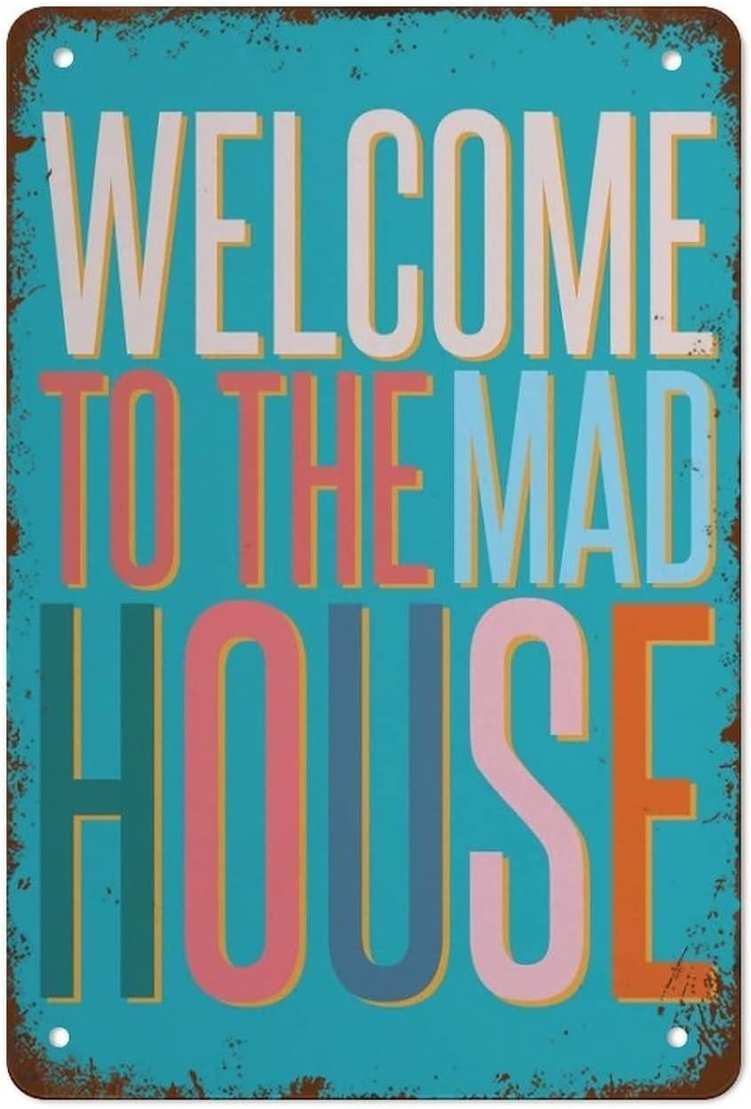 Fun Colourful Welcome to The Mad House Vintage Tin Sign – Retro Metal ...