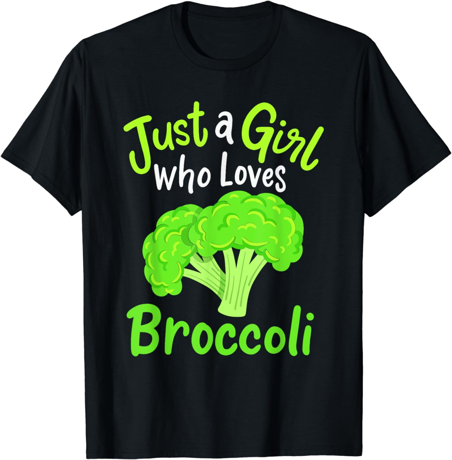 Fun Cute Just A Girl Who Loves Broccoli T-Shirt - Walmart.com