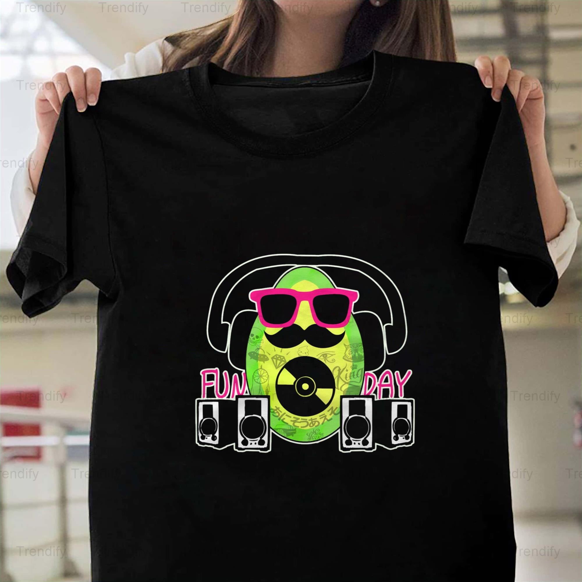 Fun Day With Avocado Funny Foodie Sarcastic Humor Quote H29140 T-Shirt ...