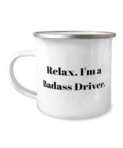 Fun Driver Gifts, Relax. I'm a Badass Driver, Fancy Birthday 12oz ...