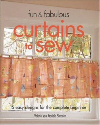 Pre-Owned Fun & Fabulous Curtains to Sew : 15 Easy Designs for the ...