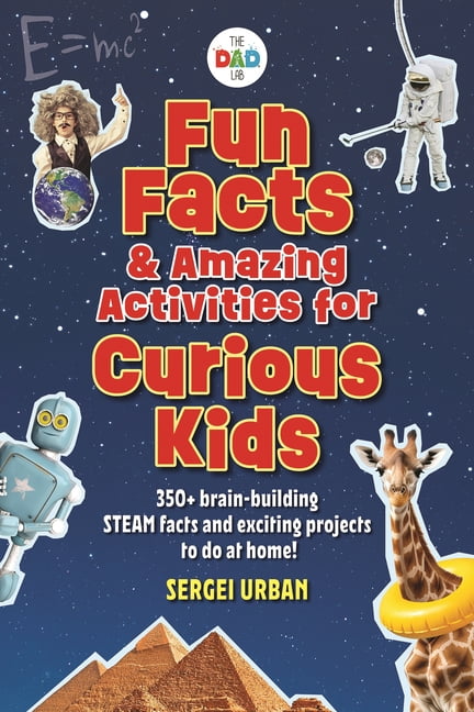 Fun Facts & Amazing Activities for Curious Kids (Thedadlab): Includes ...