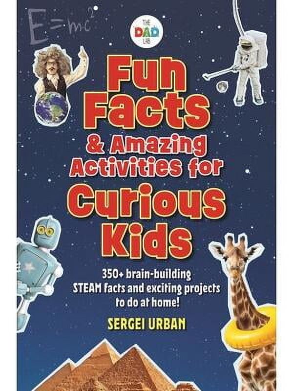 Fun Facts & Amazing Activities for Curious Kids (Thedadlab) : Includes ...