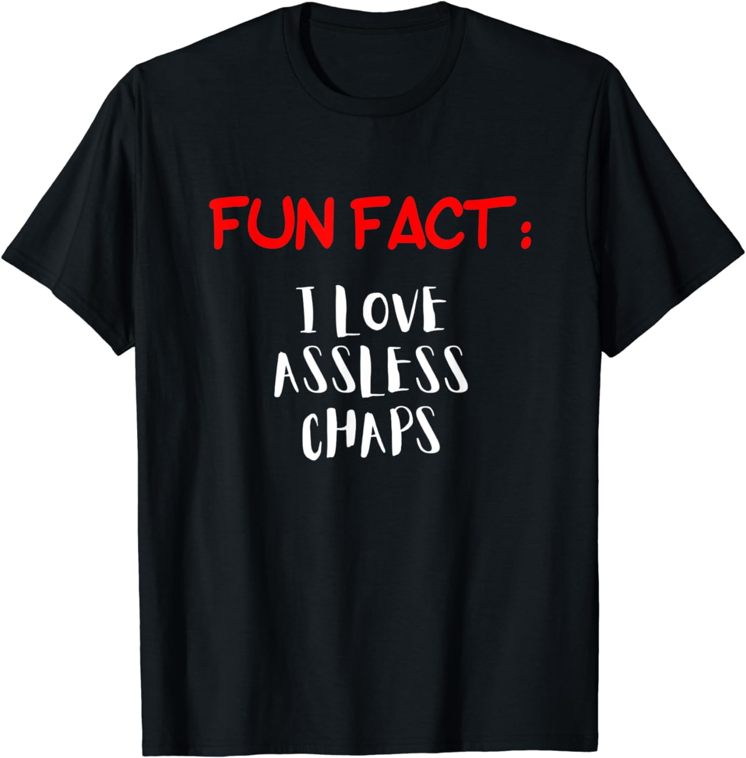 Fun Facts-I Love Assless Chaps T-Shirt - Walmart.com