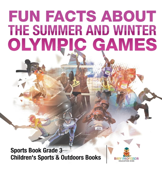 Fun Facts about the Summer and Winter Olympic Games - Sports Book Grade ...