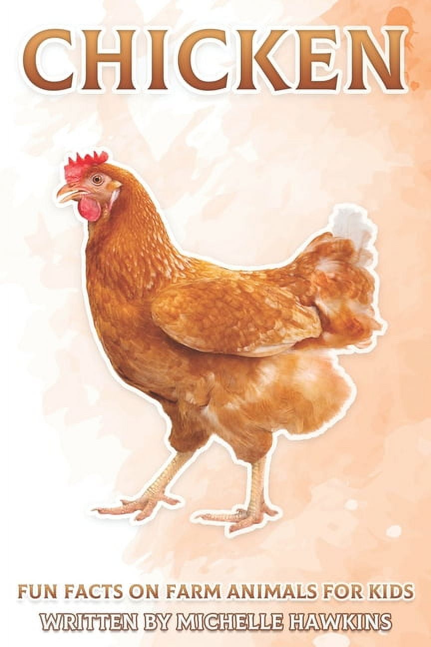 Fun Facts on Farm Animals for Kids: Chicken : Fun Facts on Farm Animals ...