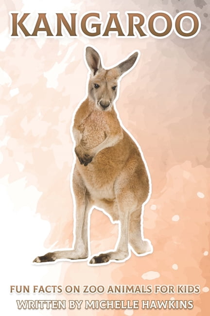 Fun Facts on Zoo Animals for Kids Kangaroo: Fun Facts on Zoo Animals ...