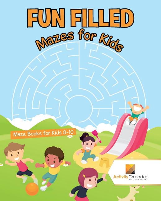 Fun Filled Mazes for Kids: Maze Books for Kids 8-10, (Paperback ...