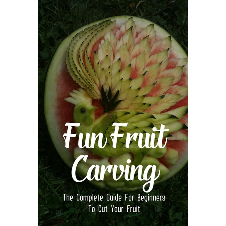 Fruit Carving Step By Step Instructions