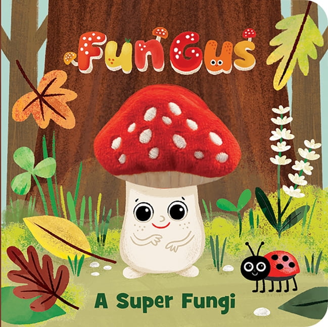 Fun Gus a Super Fungi Puppet Book, (Board Book) - Walmart.com