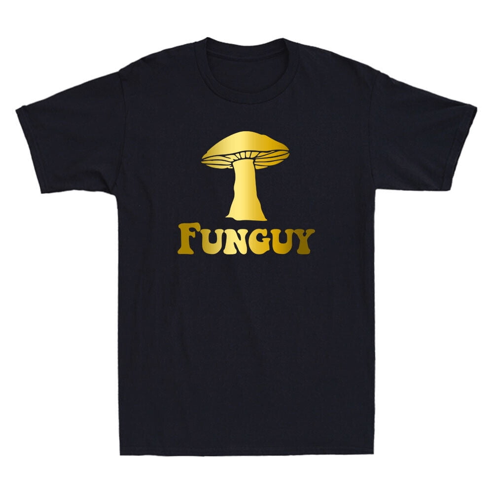 Fun Guy Fungi Mushroom Mycology Funny Mushroom Foraging Novelty Men's T-Shirt - Walmart.com