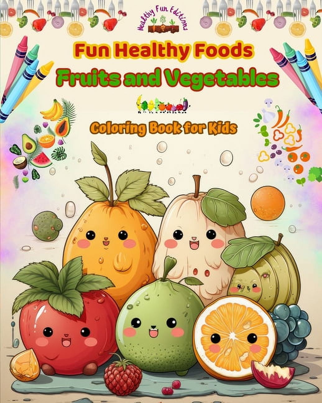 Fun Healthy Foods: Fruits and Vegetables Coloring Book for Kids Cute ...
