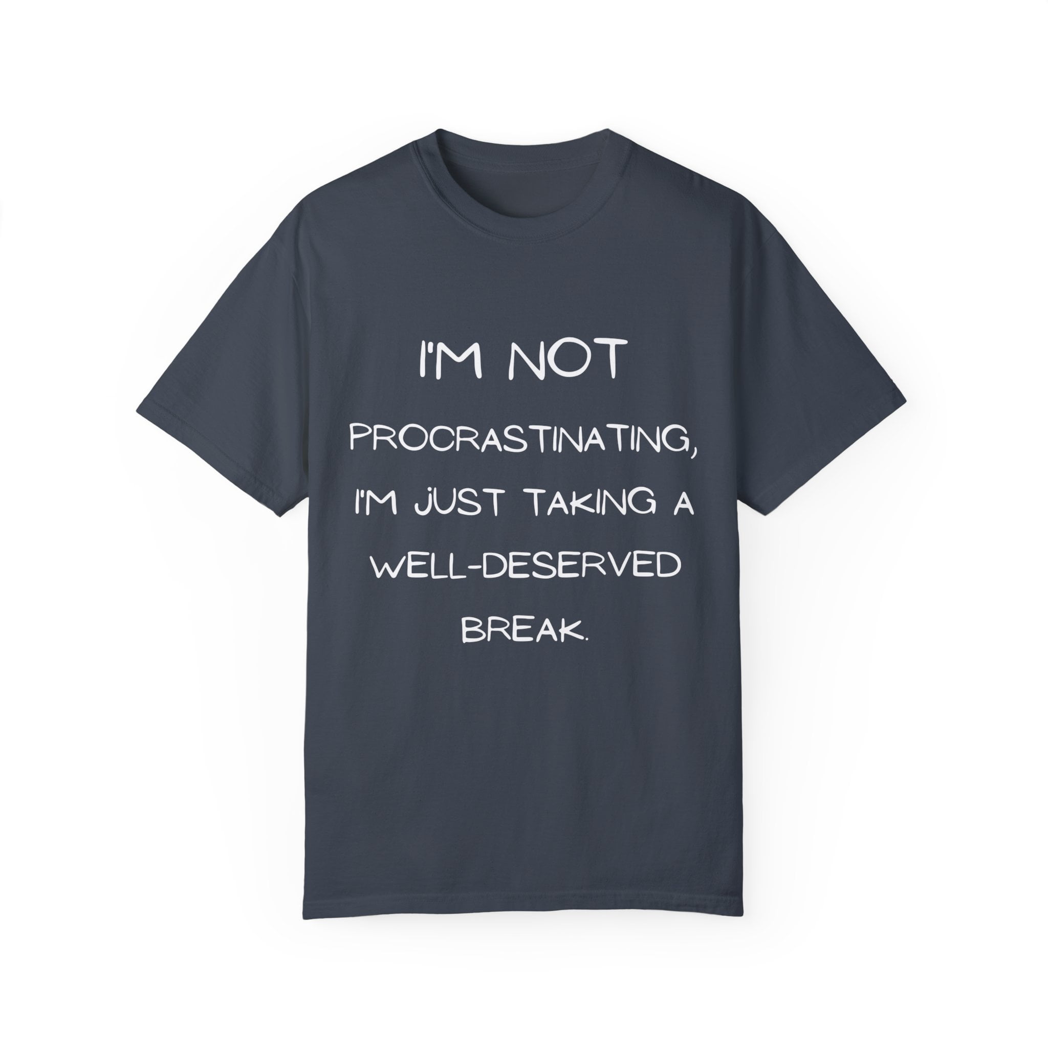 Fun I'm not procrastinating I'm just taking a deserved break Novelty ...