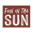 Fun In Sun Brown Sentiment White Framed Giclee Art, design by Lettered ...