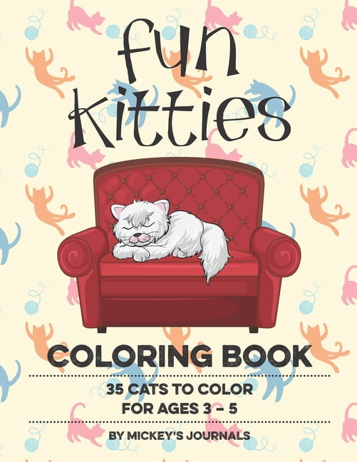 Fun Kitties Coloring Book: 35 Cats to Color for Age 3-5 (Paperback ...