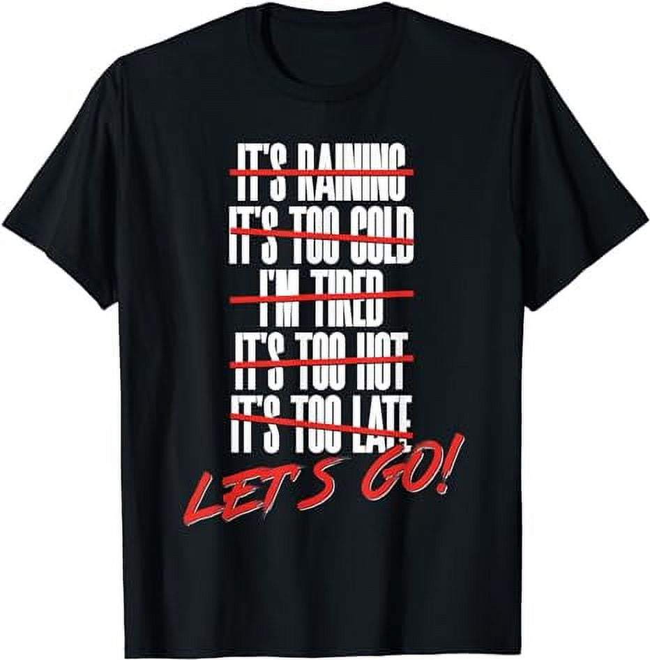 Fun Let's Go Exercise No Excuse Workout Motivational Fitness T-Shirt ...