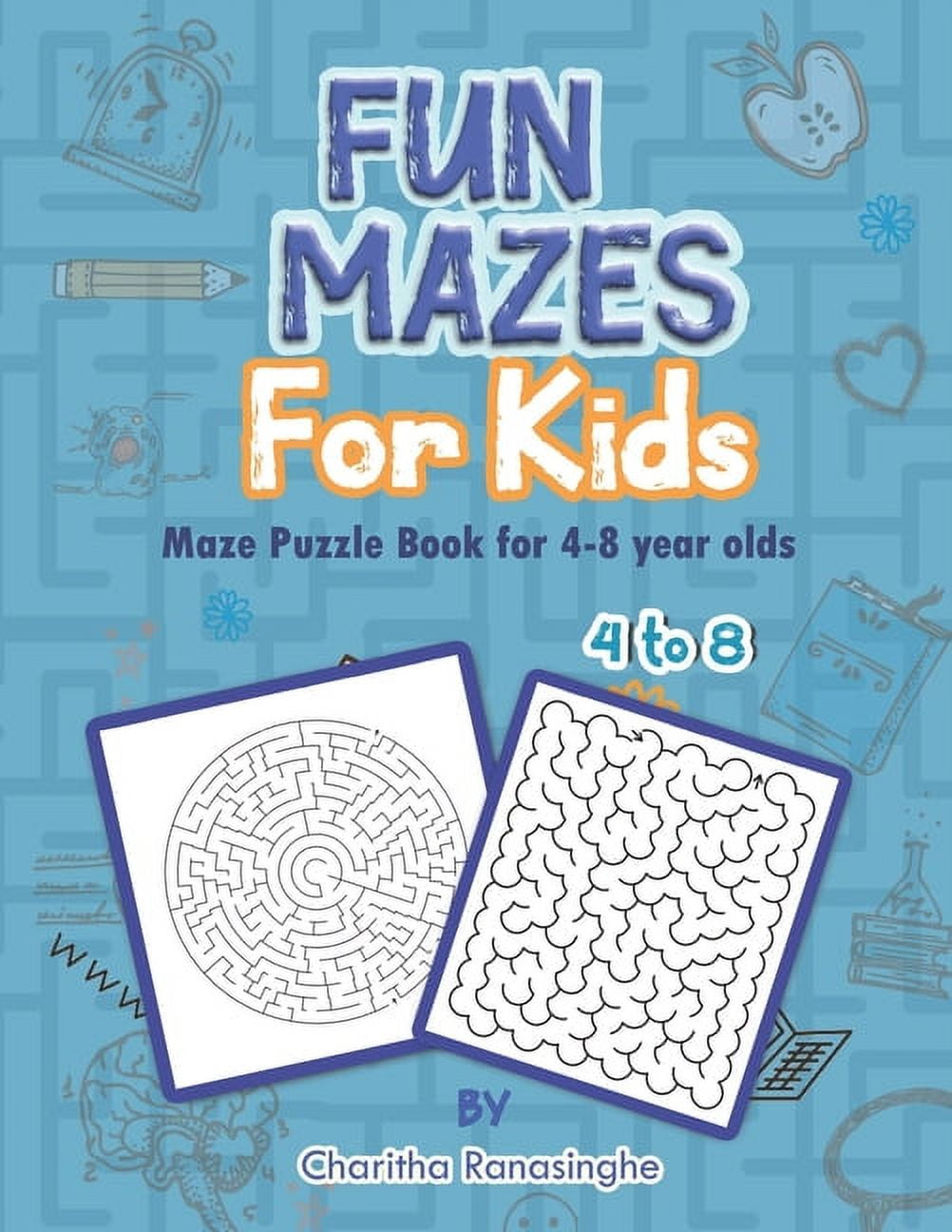 Fun Mazes for kids, Maze Puzzle Book for 4-8 year olds.: A fun Activity ...