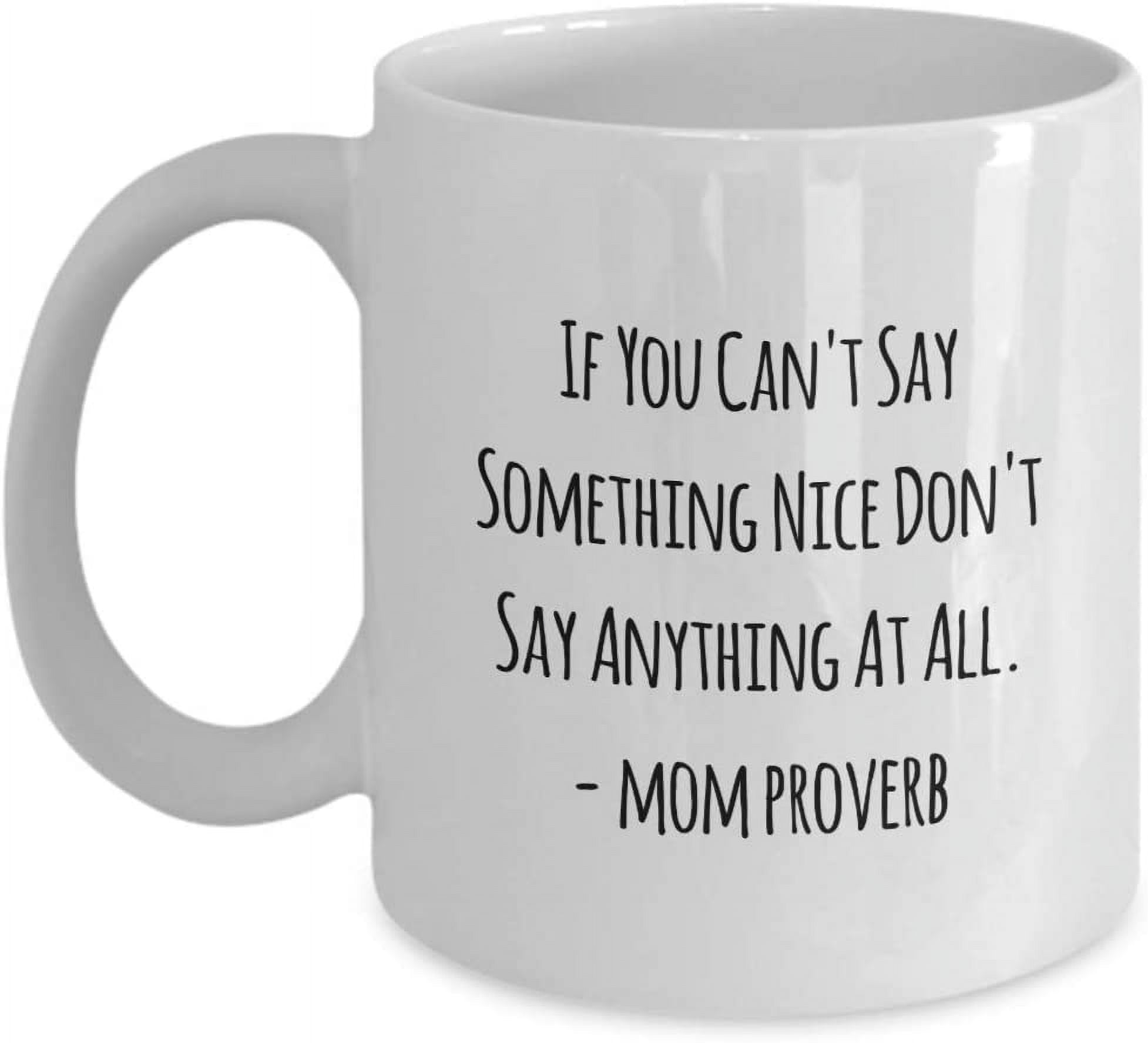 Fun Motivational Proverb Coffee Mug Quote for Work Mom Dad Kids If You ...