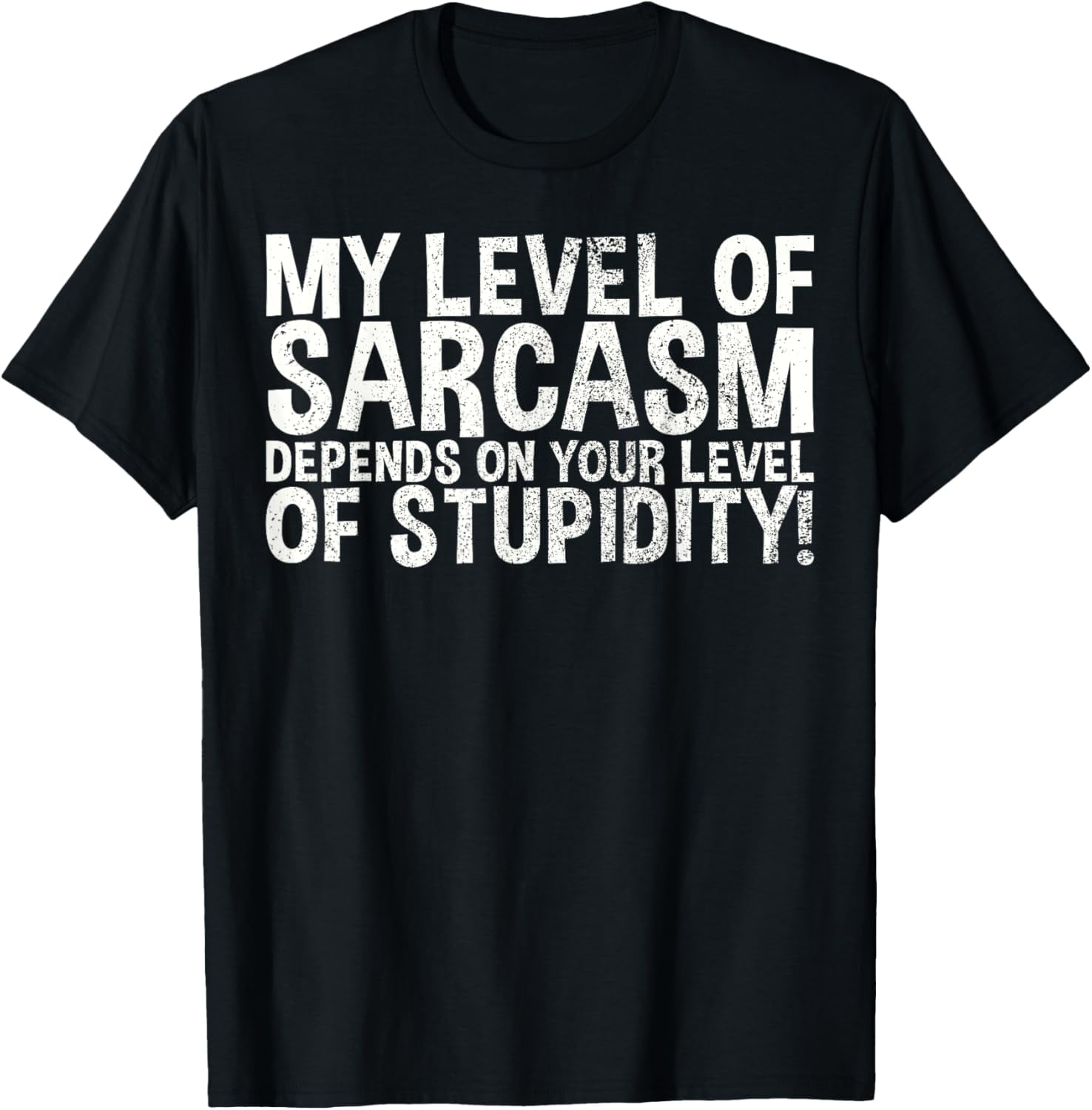 Fun - My Level Of Sarcasm Depends On Your Level Of Stupidity Funny ...