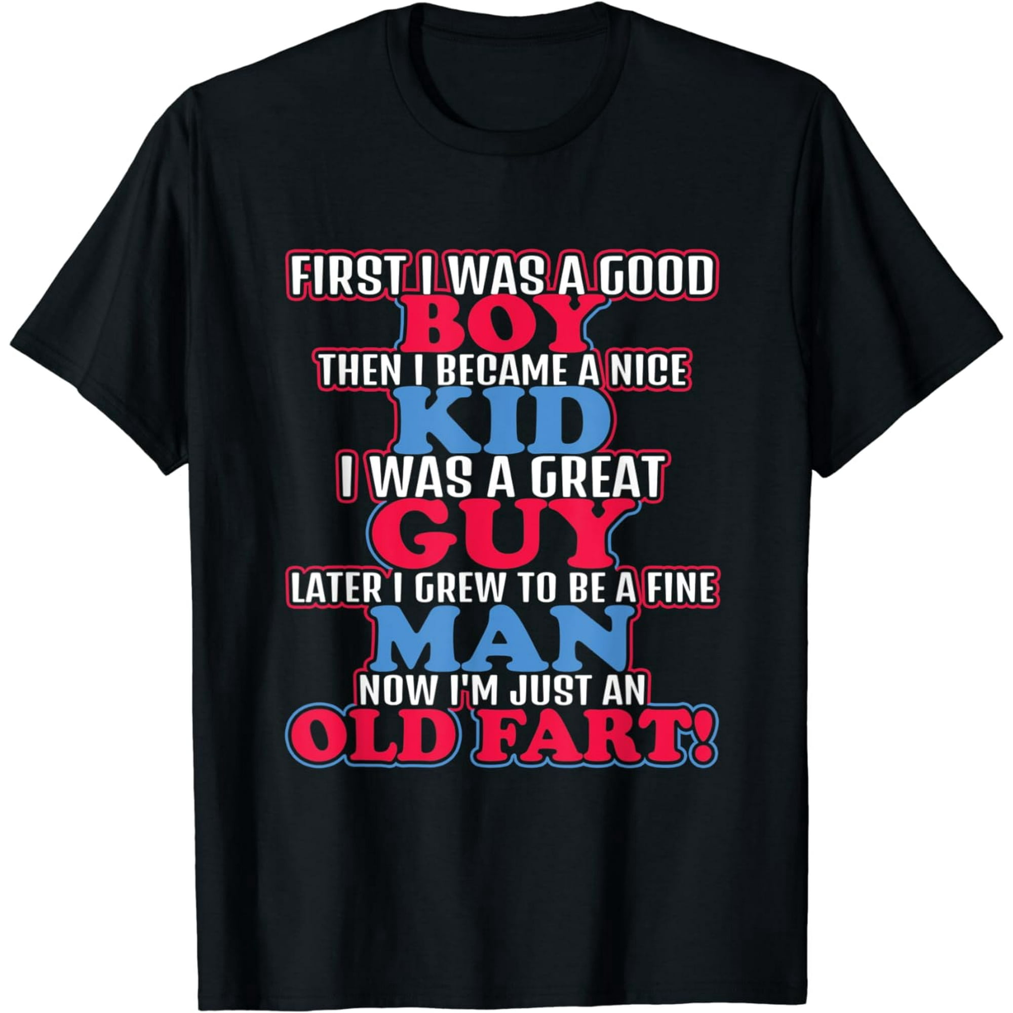 Fun Old Fart Gag Gifts For Men Stages Of Manhood T-Shirt - Walmart.com