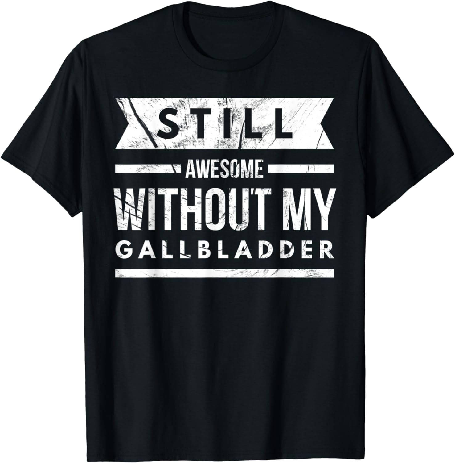 Fun Post Surgery Gag Gifts Get Well Soon Awesome Gallbladder T-Shirt ...