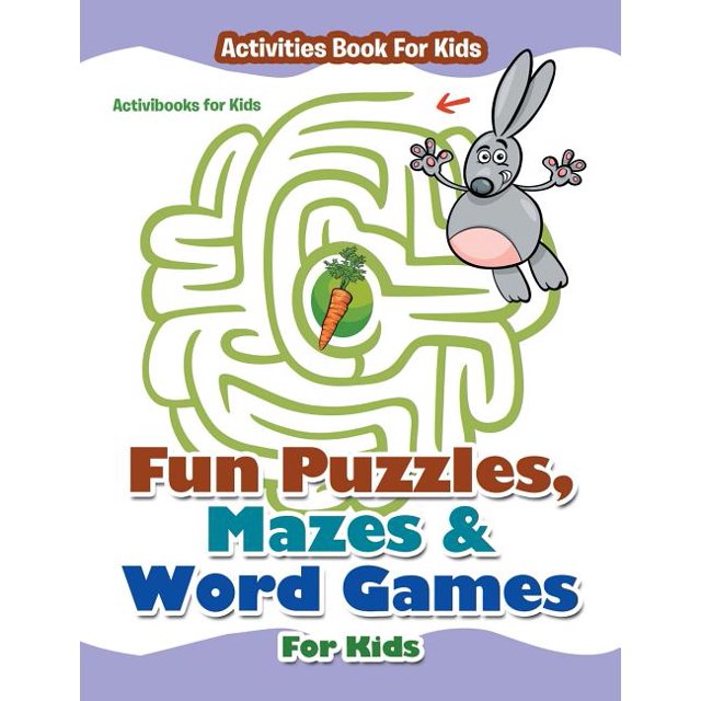 Fun Puzzles, Mazes & Word Games For Kids - Activities Book For Kids ...