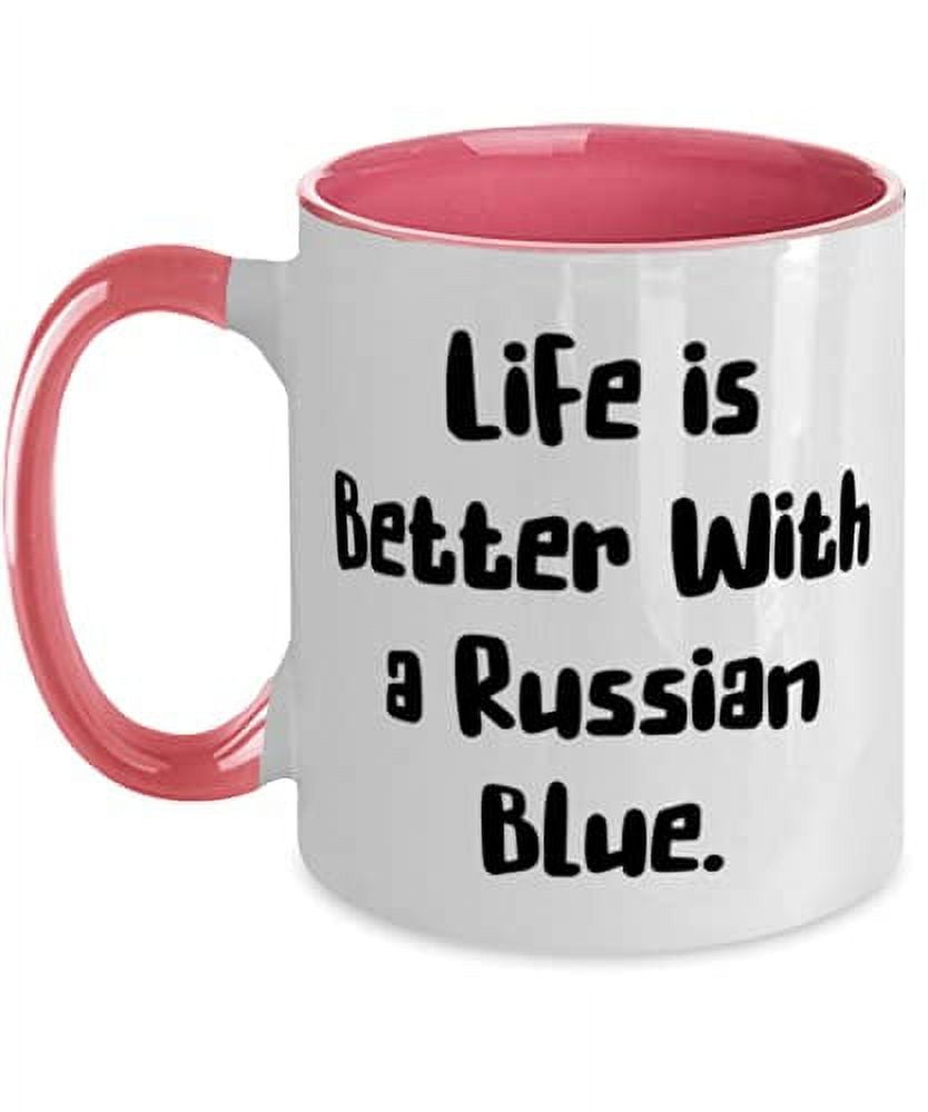 Fun Russian Blue Cat Gifts, Life is Better With a Russian Blue, Russian ...