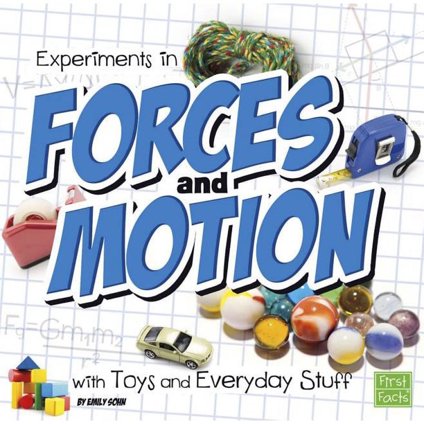 Fun Science: Experiments in Forces and Motion with Toys and Everyday ...